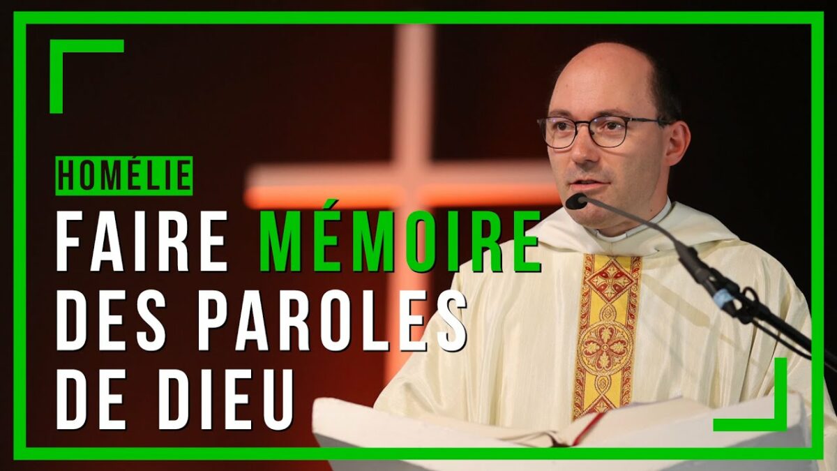 Faire mémoire des paroles de Dieu - Homélie du père Erwan Simon ...